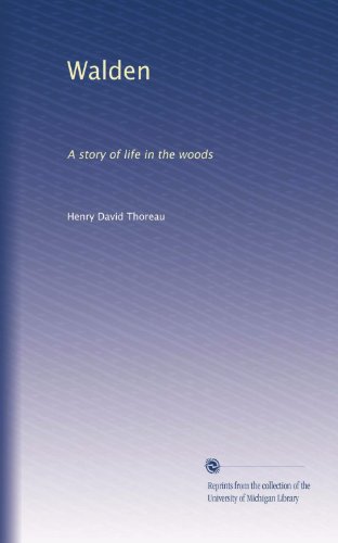 Walden: A story of life in the woods by Henry David Thoreau | Goodreads