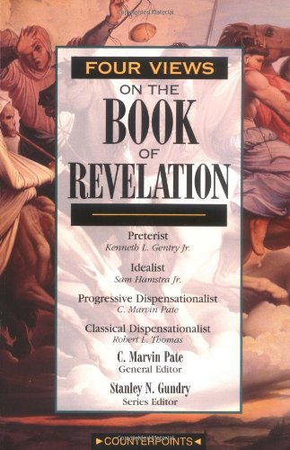 Four Views on the Book of Revelation by C. Marvin Pate | Goodreads