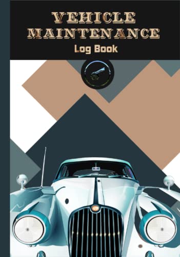 Vehicle Maintenance Log Book: Automobile service and oil change record ...