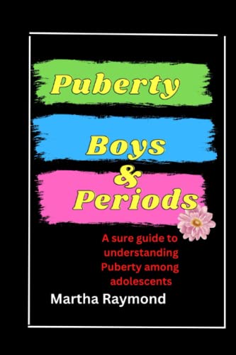 Puberty Boys And Periods: A sure guide to understanding puberty among ...