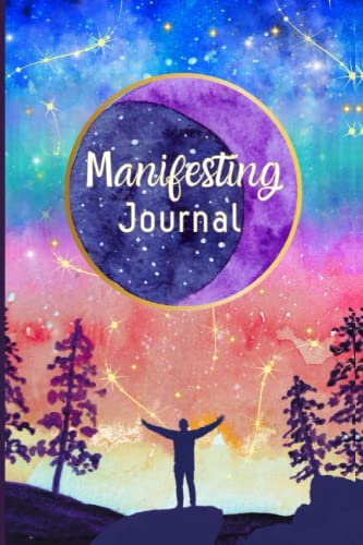 Manifesting Journal: Manifestation Guide for Beginners with Daily Prompts, Use Power of Law of ...