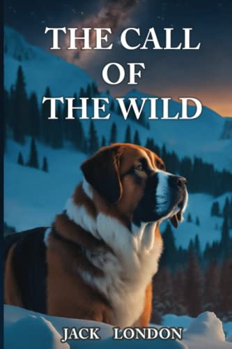 The Call of the Wild: The Original 1903 Edition & Quiz by Jack London ...