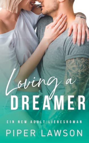 Loving a Dreamer: Ein New Adult Liebesroman (Rivals) by Piper Lawson | Goodreads