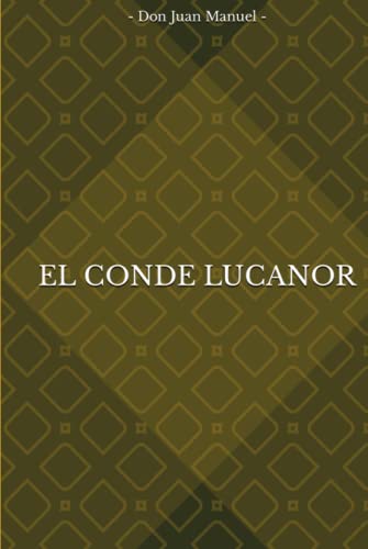 El conde Lucanor (Spanish Edition) by Juan Manuel | Goodreads