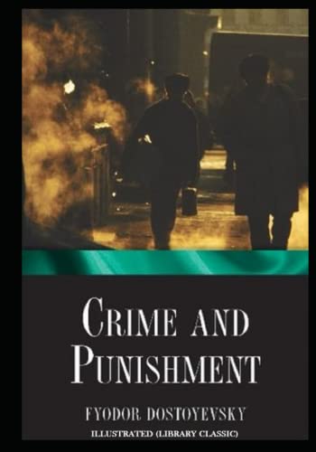 Crime and Punishment: Illustrated by Fyodor Dostoevsky | Goodreads
