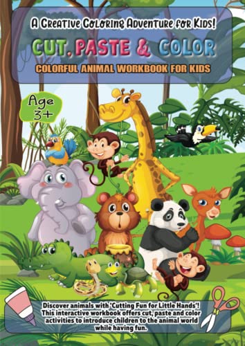 Cut and Paste Animals Coloring Book: Cut and glue scissor skills with ...