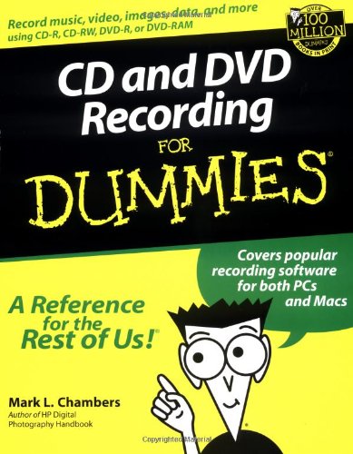 CD and DVD Recording For Dummies (For Dummies by Mark L. Chambers ...