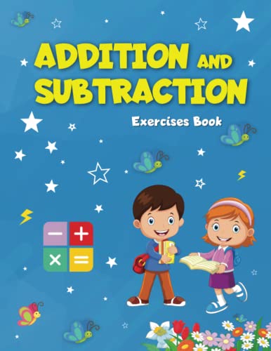 Addition and Subtraction Exercises Book: Improve Your Kids Mental Math ...