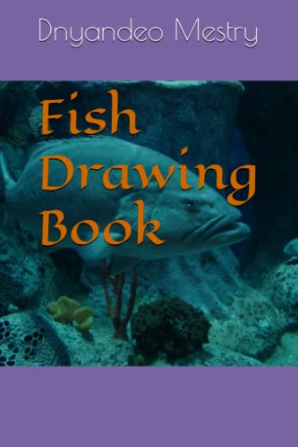 Fish Drawing Book by Mr Dnyandeo Vithal Mestry | Goodreads