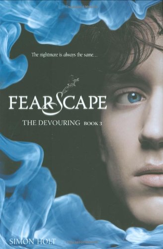 The Devouring #3: Fearscape by Simon Holt | Goodreads