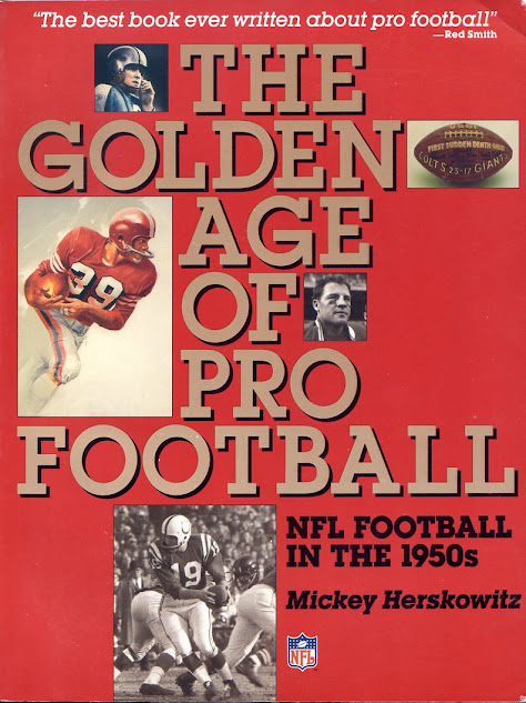 The Golden Age of Pro Football: NFL Football in the 1950s by Mickey ...