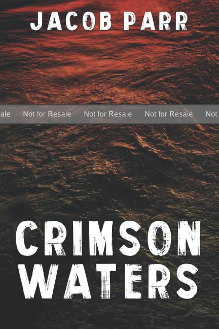 PROOF: Crimson Waters by Jacob Parr | Goodreads