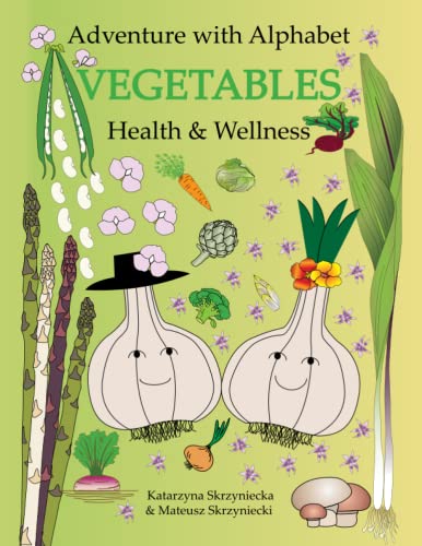 Adventure with Alphabet: Vegetables Health and Wellness by Katarzyna ...