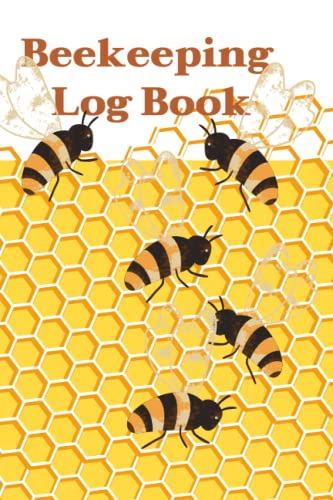Beekeeping Log Book: Bee Farming journal Inspection Checklist For ...