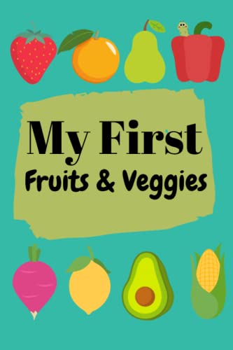 My First Fruits and Veggies: Early Years First Words by Katie Kins ...