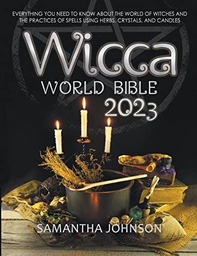 Wicca World Bible 2023 by Samantha Johnson | Goodreads
