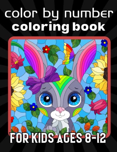 Color By Number Coloring Book For Kids Ages 8-12: Fun and Creative ...