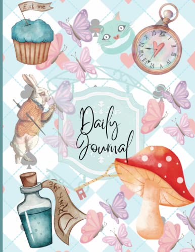 Alice in Wonderland Journal: Daily Journal: Lined Journal Notebook, 100 ...