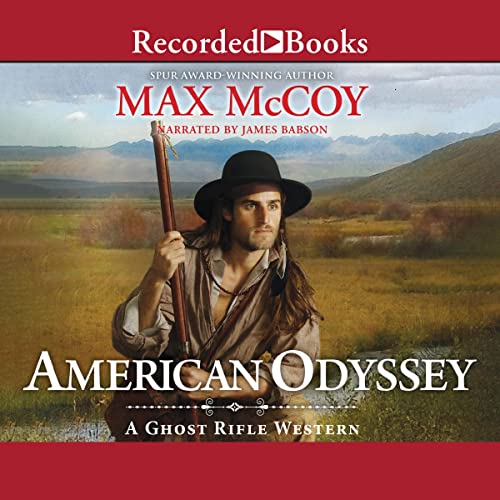 American Odyssey (The Ghost Rifle Western Series) by Max McCoy | Goodreads