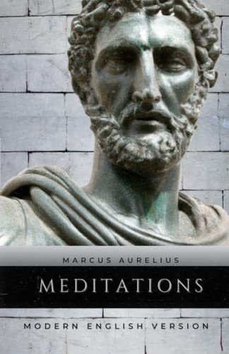 THE MEDITATIONS: A Modern English Version by Marcus Aurelius | Goodreads
