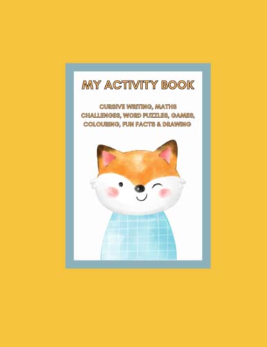 My Activity Book: Cursive Writing, Maths Challenges, Word Puzzles ...