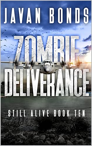 Zombie Deliverance: Still Alive Book Ten by Javan Bonds | Goodreads