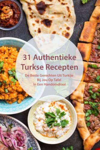 31 Turkse Recepten Kookboek: De Rijke Turkse Keuken In Een Handomdraai ...