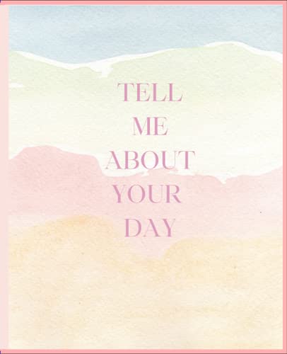 Tell Me About Your Day: Interactive daily journal to connect loved ones ...