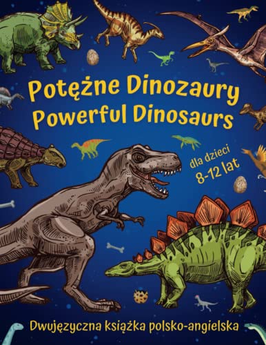 Potężne Dinozaury - Powerful Dinosaurs | Dwujęzyczna książka polsko ...