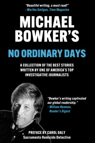 Michael Bowker's No Ordinary Days: A Collection of the Best Stories ...