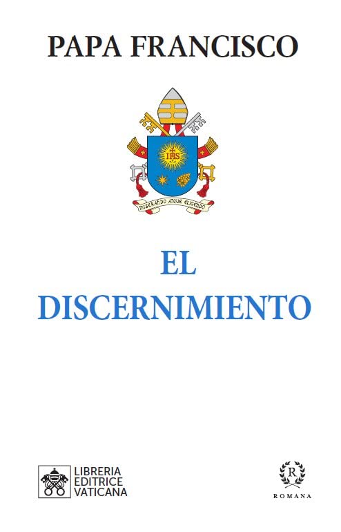EL DISCERNIMIENTO by Pope Francis | Goodreads