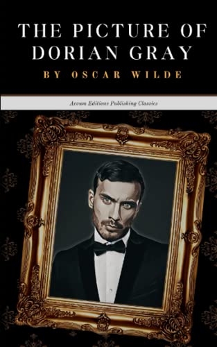 The Picture of Dorian Gray: The 1890 Victorian Era Classic by Oscar ...