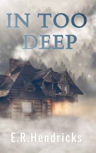 In Too Deep (Special Edition Cover) by E.R. Hendricks | Goodreads