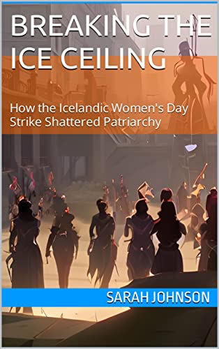 Breaking the Ice Ceiling: How the Icelandic Women's Day Strike ...