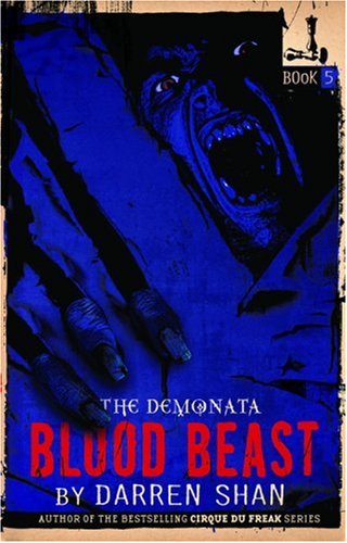 Blood Beast (The Demonata, Book 5) by Darren Shan | Goodreads