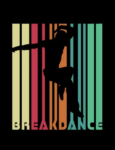 Breakdance Breakdance 1 Notebook: 8.5x11, Soft Cover by Steve Lewis ...