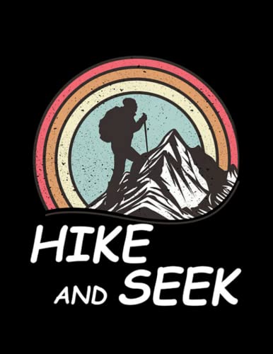 Hiking Hike And Seek Notebook: 8.5x11 by Sharon McCone | Goodreads