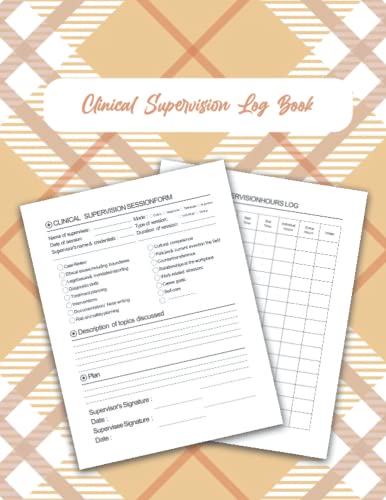 Clinical Supervision Logbook: Clinical Session Form and Hours Log Book ...