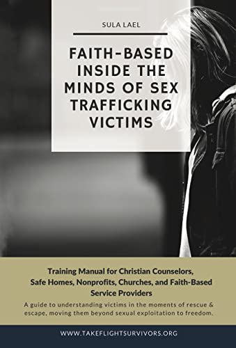 Faith-Based Inside the Minds of Sex Trafficking Victims by Sula Lael ...