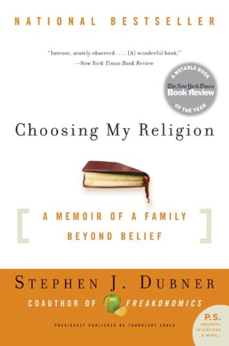 Choosing My Religion: A Memoir of a Family Beyond Belief by Stephen J ...