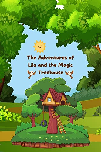 The Adventures of Lila and the Magic Treehouse: Lila's Learning ...