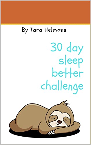30 day sleep better challenge by Tara Helmons | Goodreads