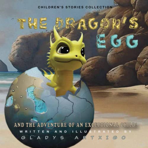 THE DRAGON’S EGG, AND THE ADVENTURE OF AN EXCEPTIONAL CHILD: dragon ...