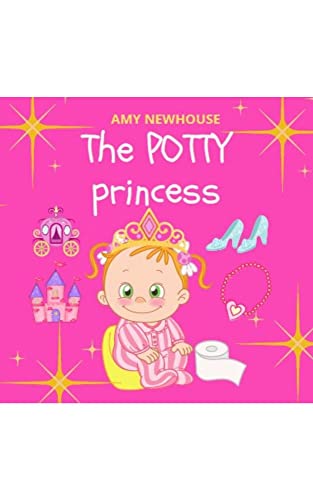 THE POTTY PRINCESS - A picture book about potty training for kids by ...