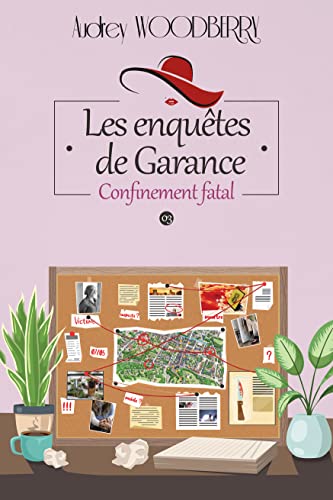 Confinement fatal: Un cosy mystery surprenant (Les enquêtes de Garance ...