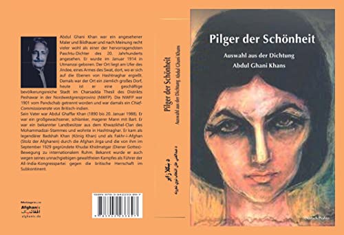 Pilger der Schönheit : Auswahl aus der Dichtung Abdul Ghani Khans by ...