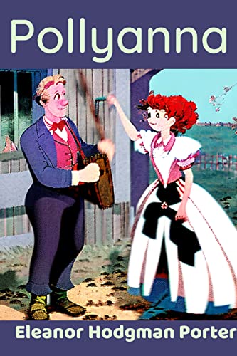 Pollyanna Illustrated by Eleanor H. Porter | Goodreads