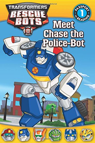 Transformers: Rescue Bots: Meet Chase the Police-Bot by Hasbro | Goodreads
