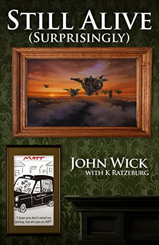 Still Alive (Surprisingly) by John Wick | Goodreads