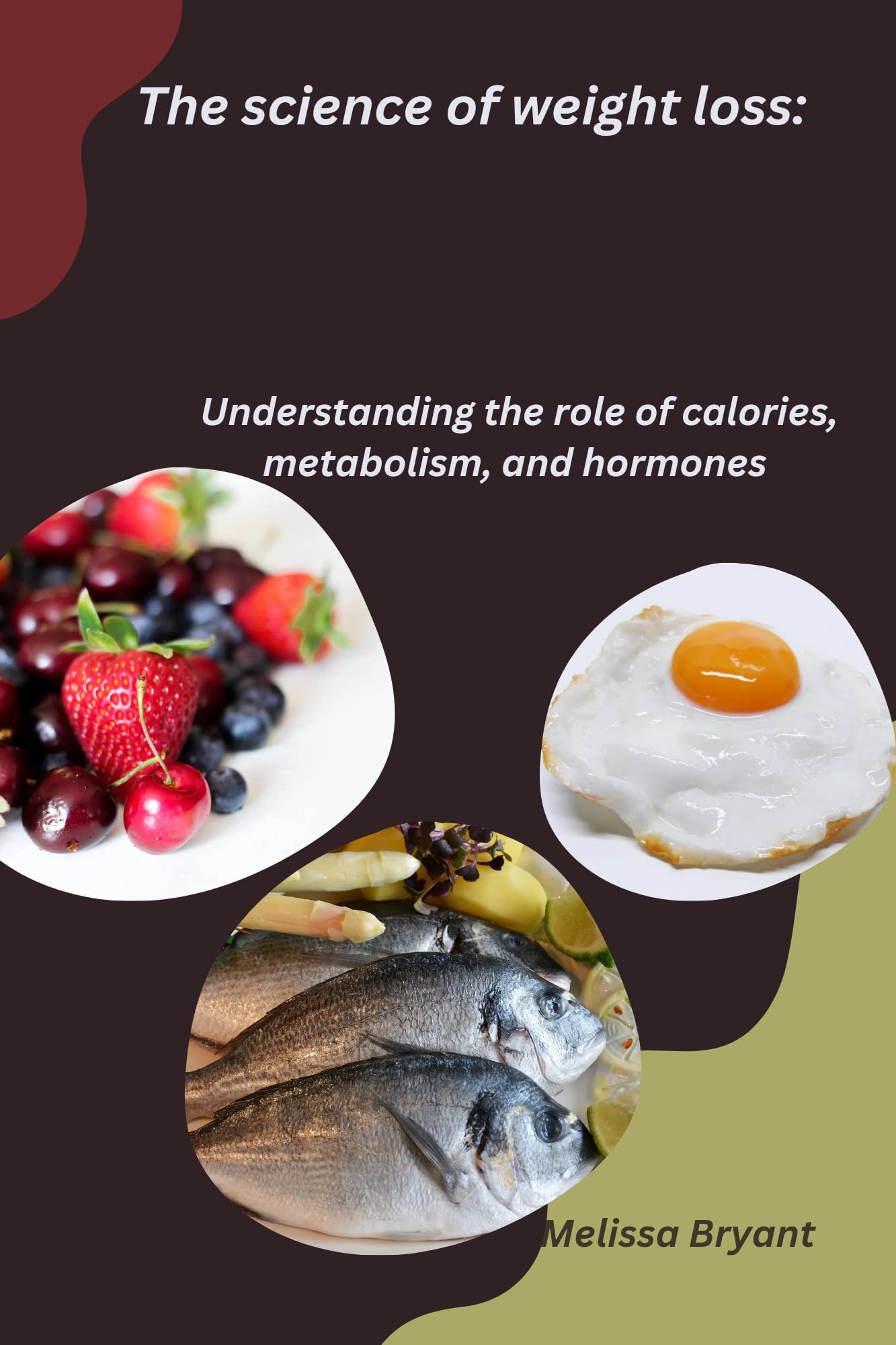 The science of weight loss: : Understanding the role of calories ...